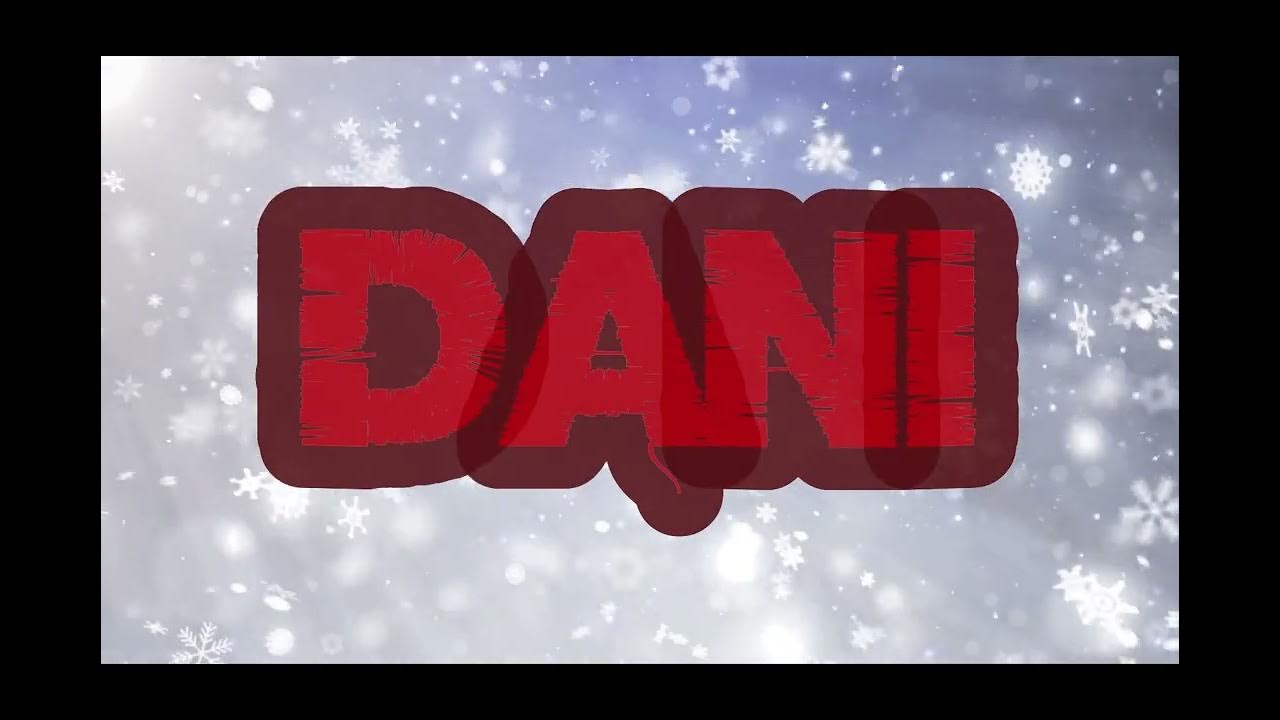 new dani intro - YouTube