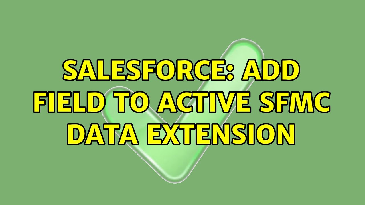 Salesforce Add Field To Active Sfmc Data Extension Youtube