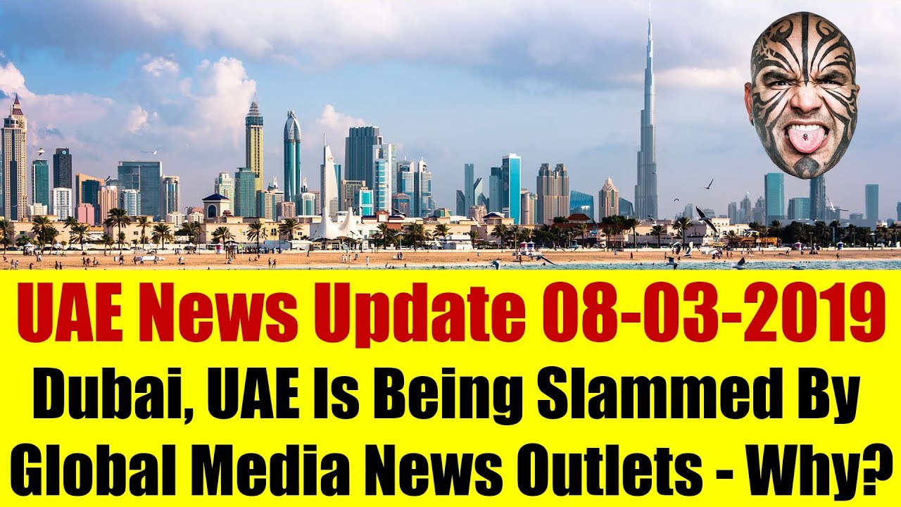 Why Is Dubai, UAE Being Slammed By Global Media News Channels? - YouTube