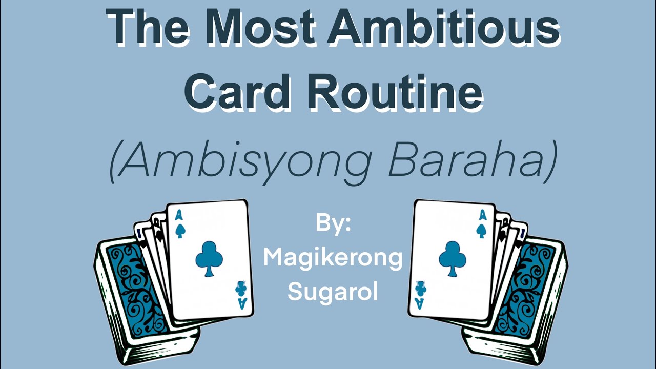 The Most Ambitious Card Routine | Ambisyong Baraha - YouTube