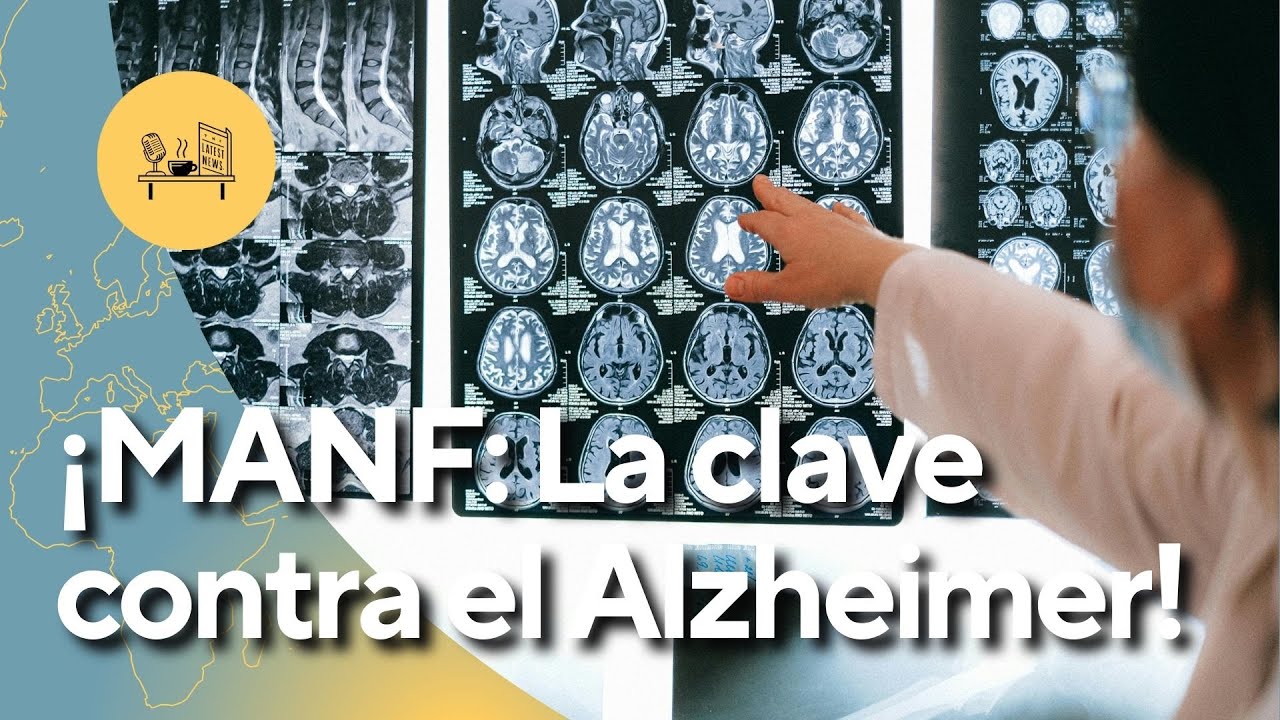 ¡La proteína MANF: Nueva esperanza contra el Alzheimer! - YouTube