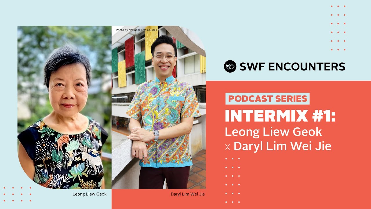 Singapore Writers Festival 2024 | Intermix #1: Leong Liew Geok x Daryl ...