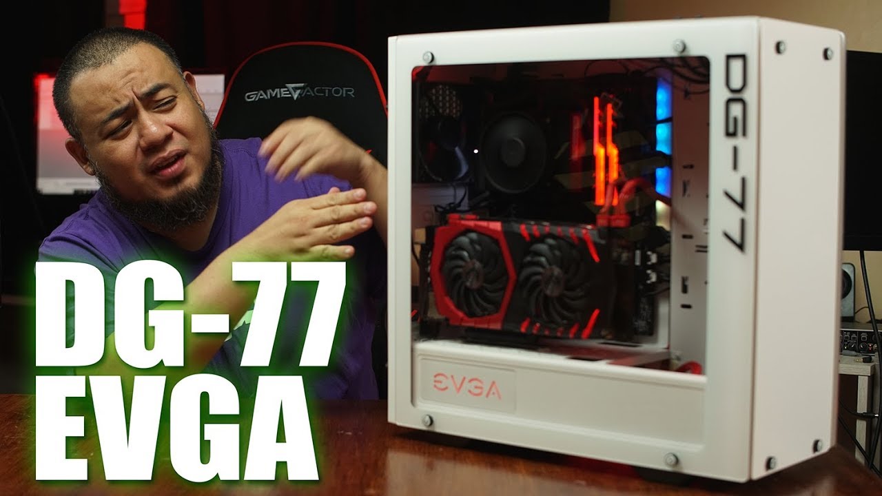 DG-77 EVGA Review, un gabinete elegante, formal, limpio. - YouTube