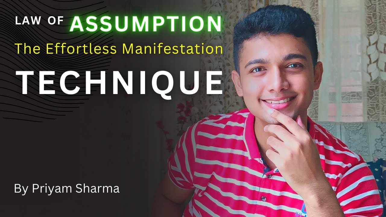 Law Of Assumption - The Effortless Manifestation Technique | By Priyam ...