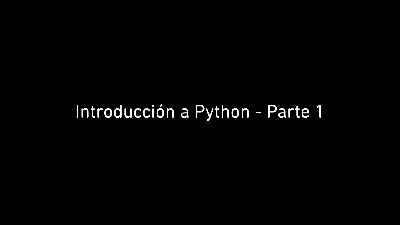 Introducción a Python - Parte 1 - YouTube