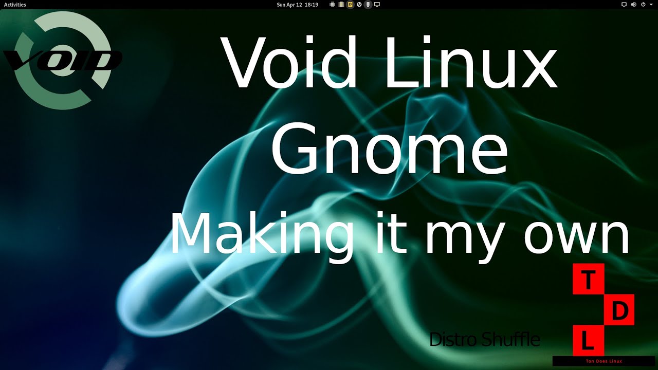 Void Linux (UEFI) | Gnome | Making it my own | Distro Shuffle - YouTube