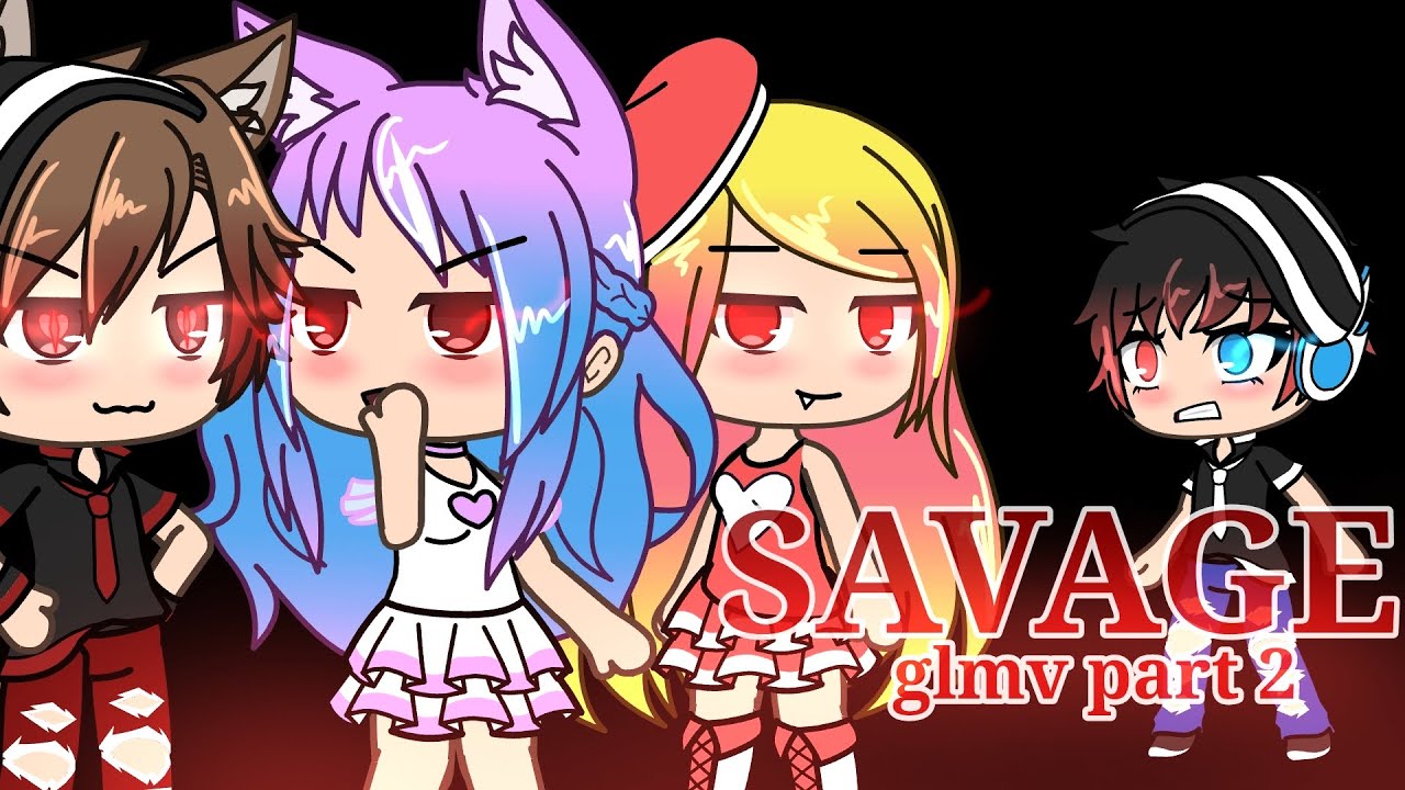 SAVAGE GLMV/ PART 2 GACHA LIFE (JOKE) - YouTube