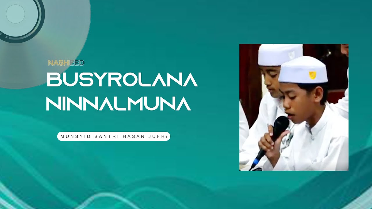Versi terbaru !! Sholawat Busyrolana II Munsyid santri Hasan Jufri ...