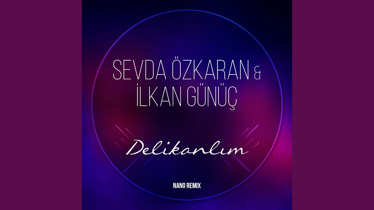 Delikanl m Nano Remix YouTube Music delikanl-m-nano-remix-youtube-music