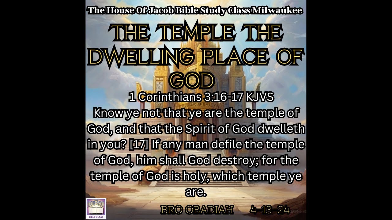 THE TEMPLE THE DWELLING PLACE OF GOD - BRO OBADIAH 4-13-24 - YouTube
