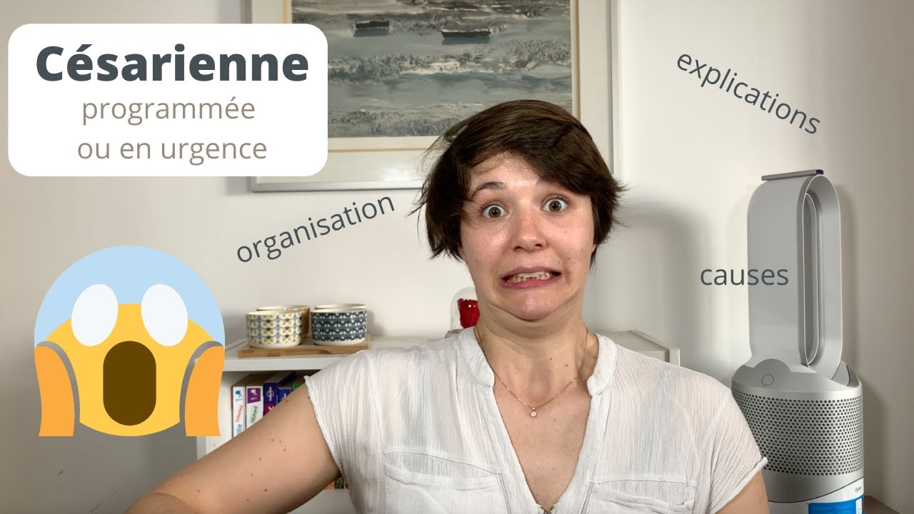 Comment se passe une césarienne? Programmée ou en urgence? Je vous dis ...