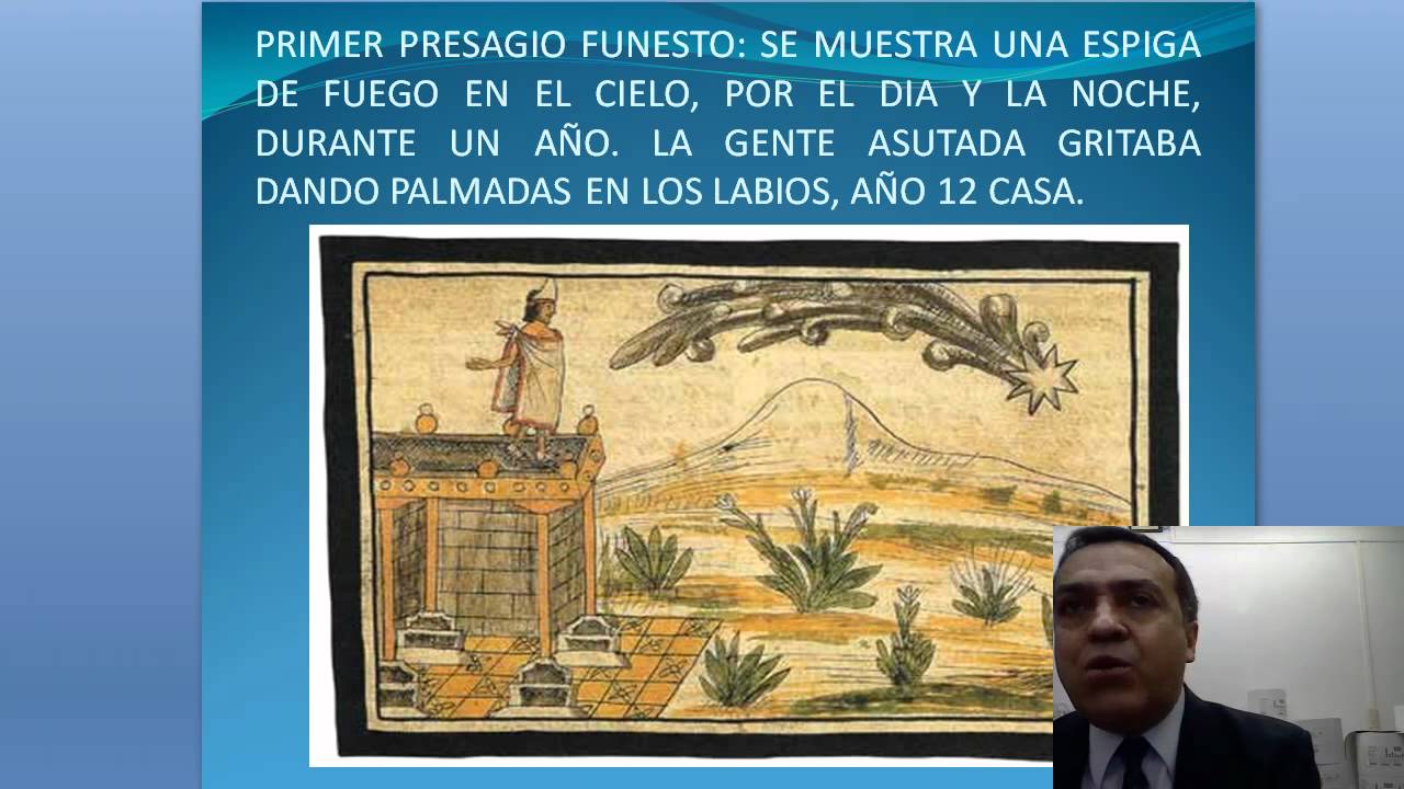 MÉXICO-TENOCHTITLAN Y LOS PRESAGIOS FUNESTOS ANTES DE LA VENIDA DE LOS ...