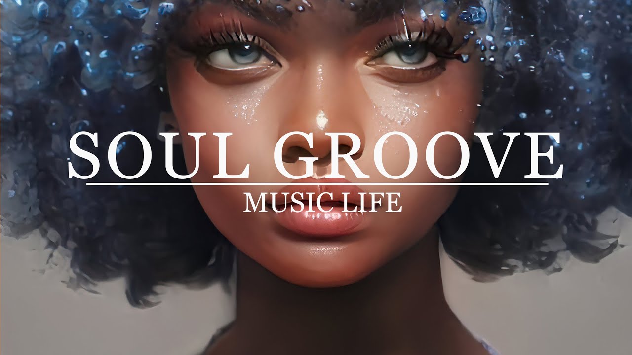 SOUL MUSIC R&B/Soul Groove - Greatest Soul Music Collection - YouTube Music
