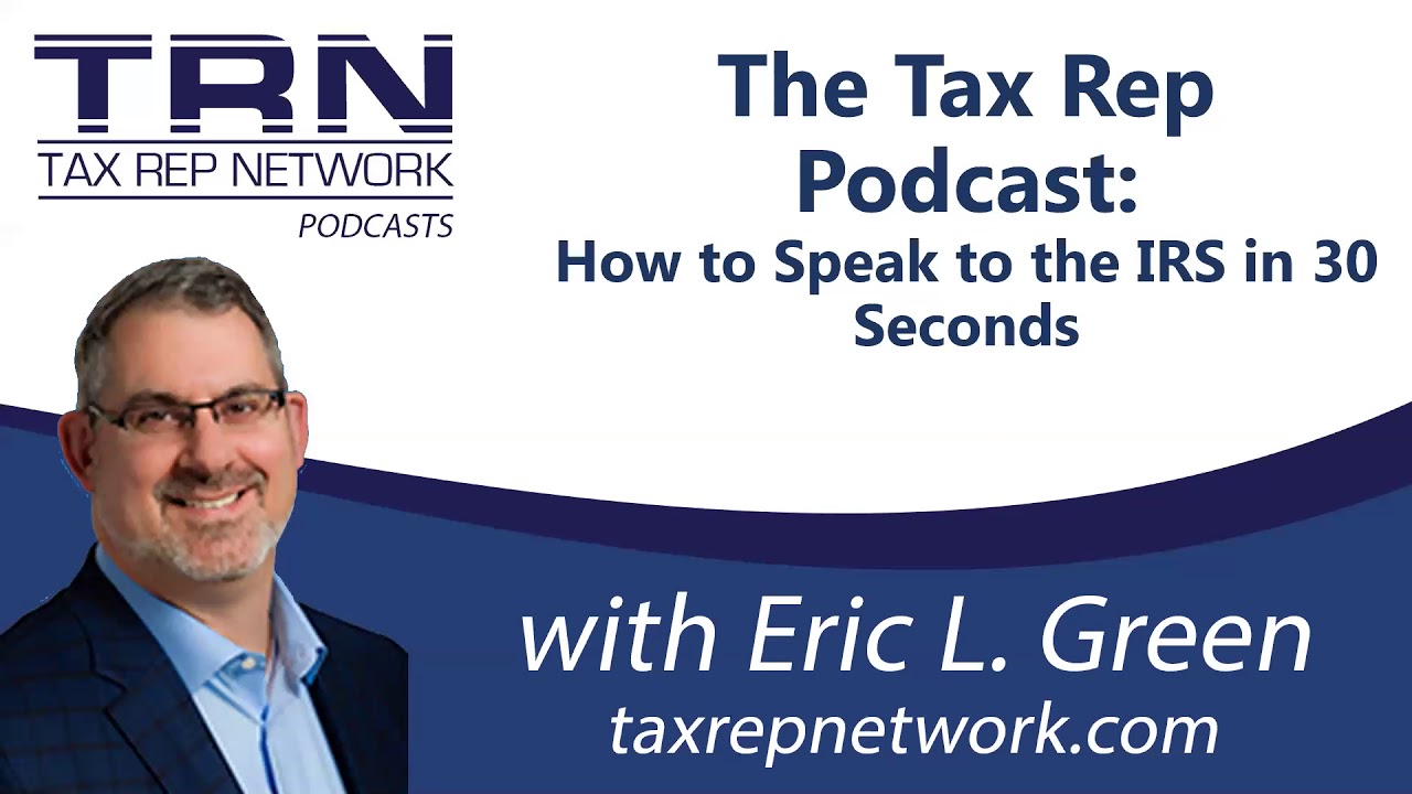 Tax Rep Network - Episode 46 - How to Call the IRS in 30 Seconds - YouTube