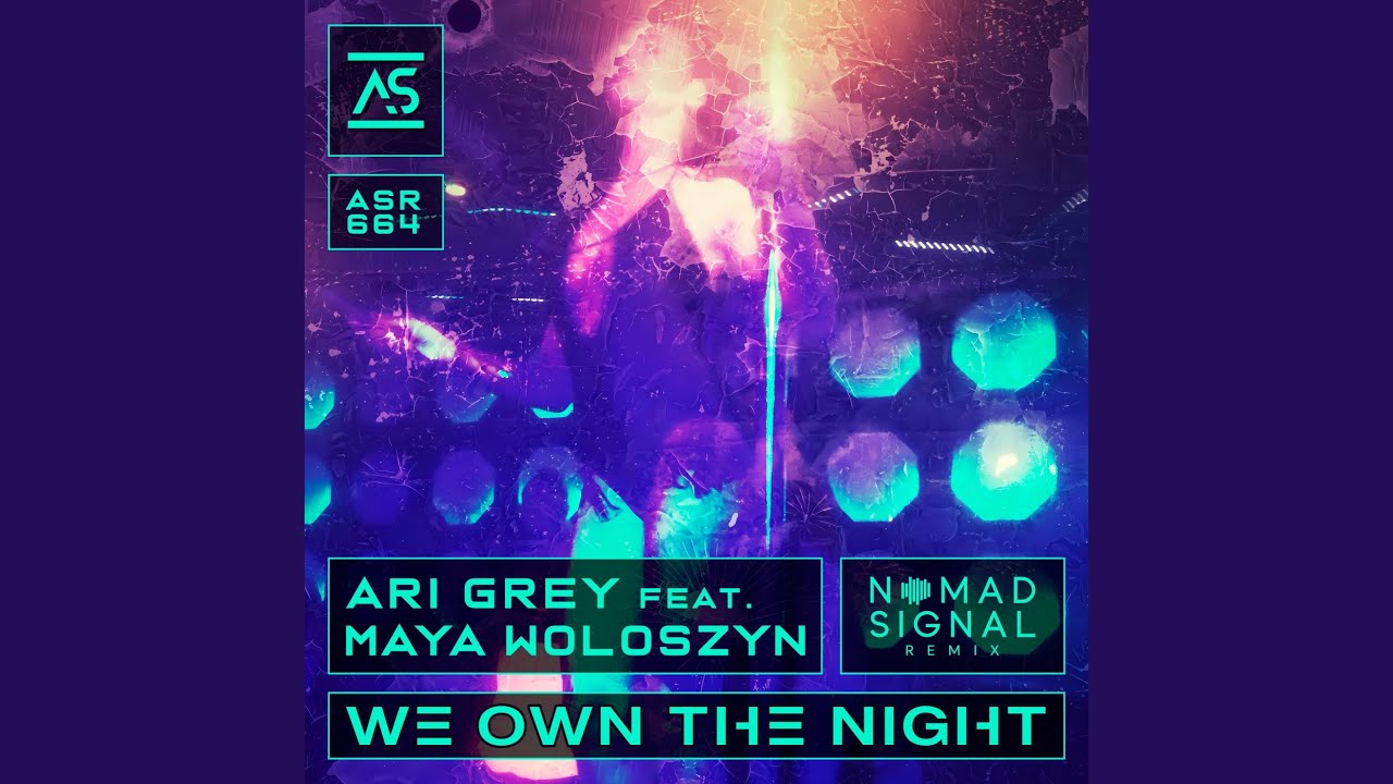 We Own the Night feat. Maya Woloszyn (NOMADsignal Remix) - YouTube