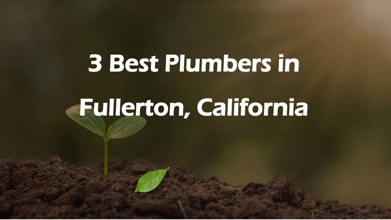3 Best Plumbers in Fullerton, California | Plumbing Services - YouTube