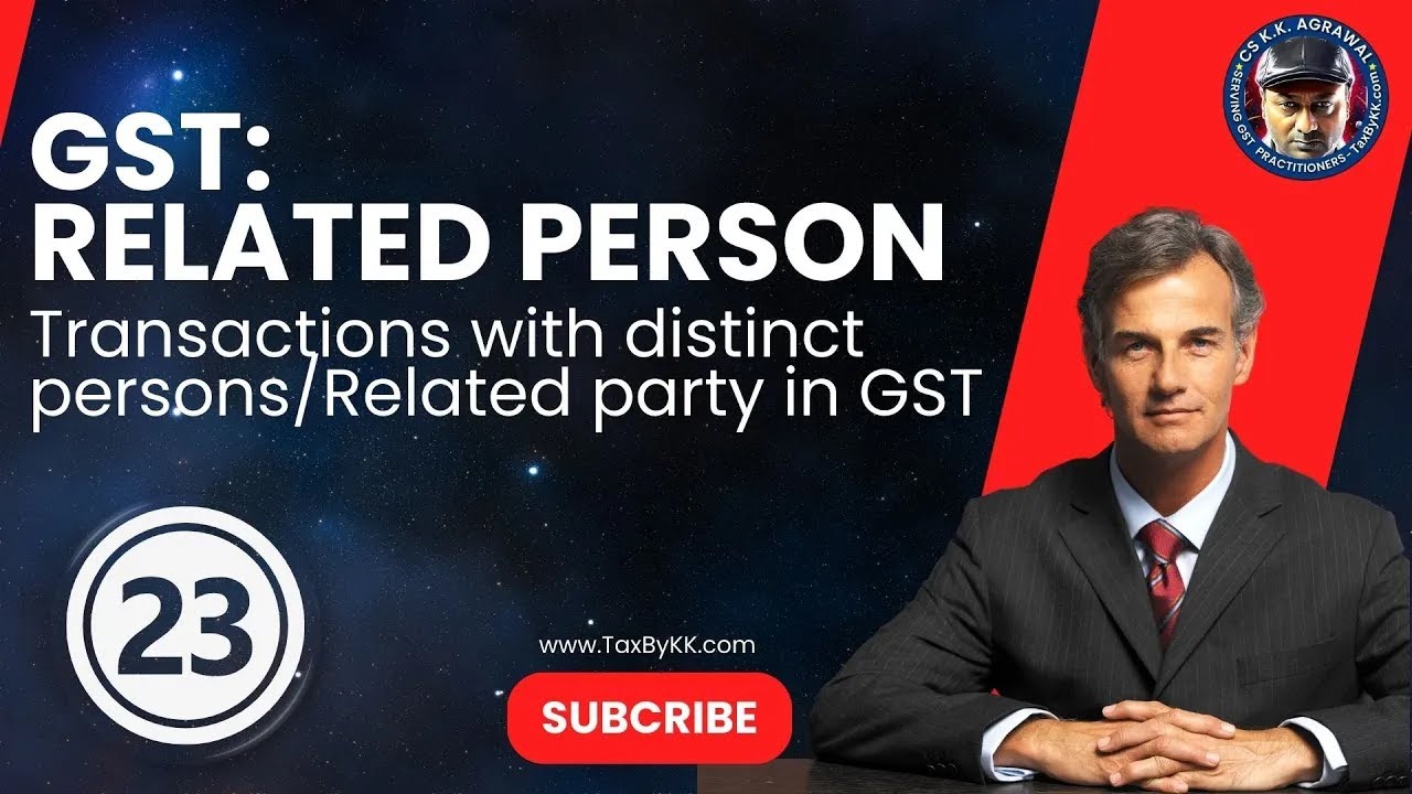 GST: Related Person | Transactions with distinct persons/Related party ...