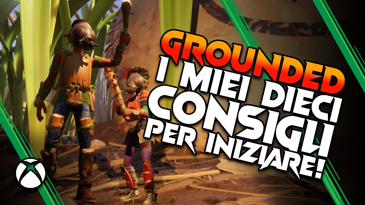 GROUNDED: 10 CONSIGLI PER INIZIARE ♠ GUIDA PRINCIPIANTI GROUNDED ♠ XBOX ...