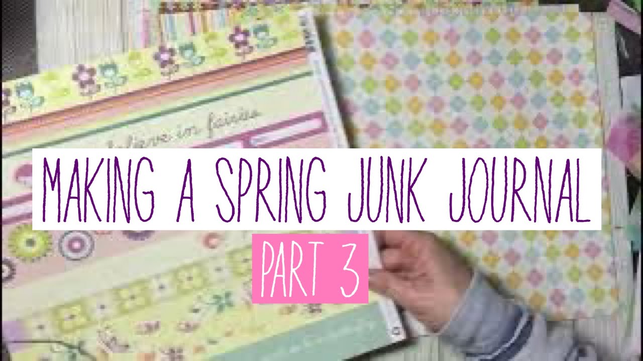 Making a Spring journal - part 3 - YouTube