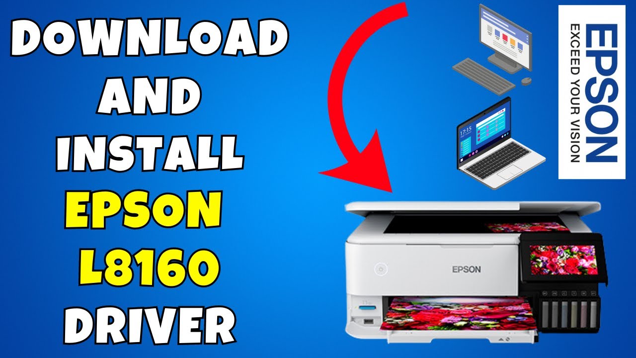 How To Download & Install Epson L8160 Printer Driver in Windows 10/11 ...
