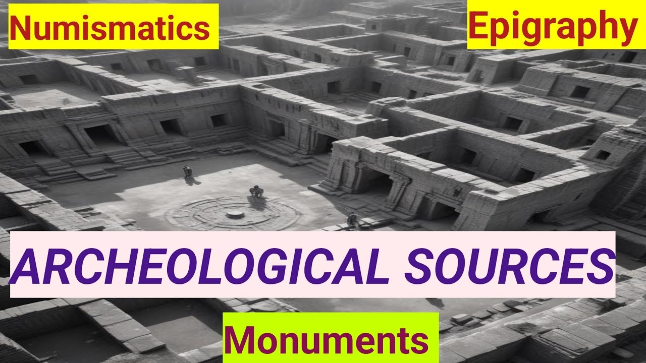 Archeological sources: Sources of history part 1, Ancient history ...