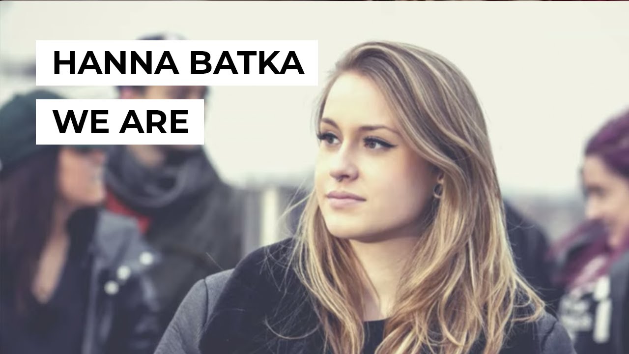 Hanna Batka - We are (Offizielles Audio) - YouTube