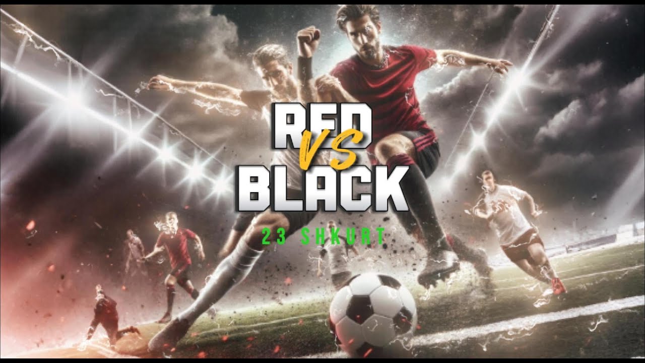 F.U.N GAMES RED VS BLACK 23 SHKURT FRIENDLY, 18:00 ARDDI SAUK - YouTube