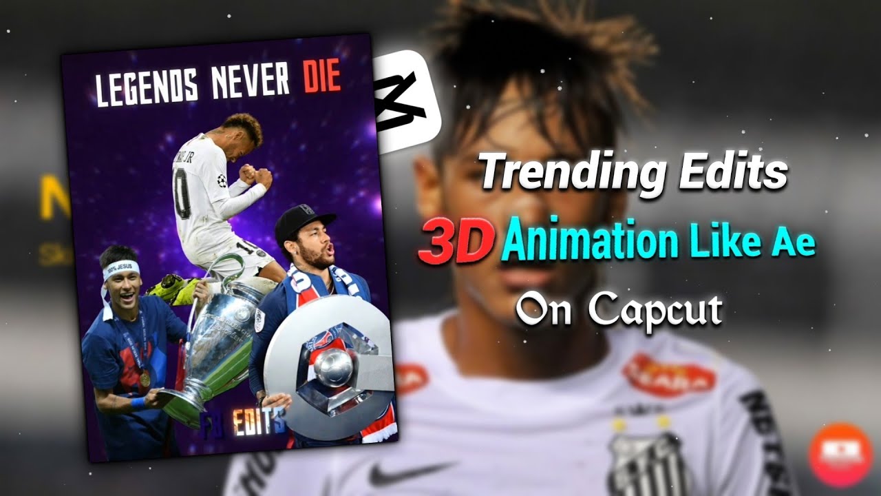Neymar 3D Animation [ Advance ] Like Ae tutorial On Capcut | Mobile ...