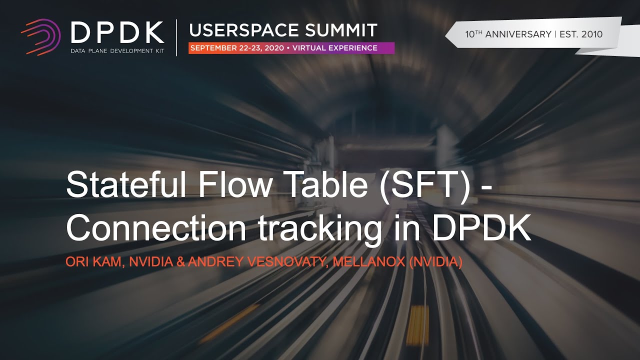 Stateful Flow Table (SFT) - Connection tracking in DPDK - Ori Kam ...