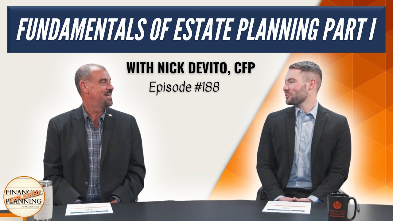 Fundamentals of Estate Planning (Part I) with Nick DeVito, CFP - YouTube