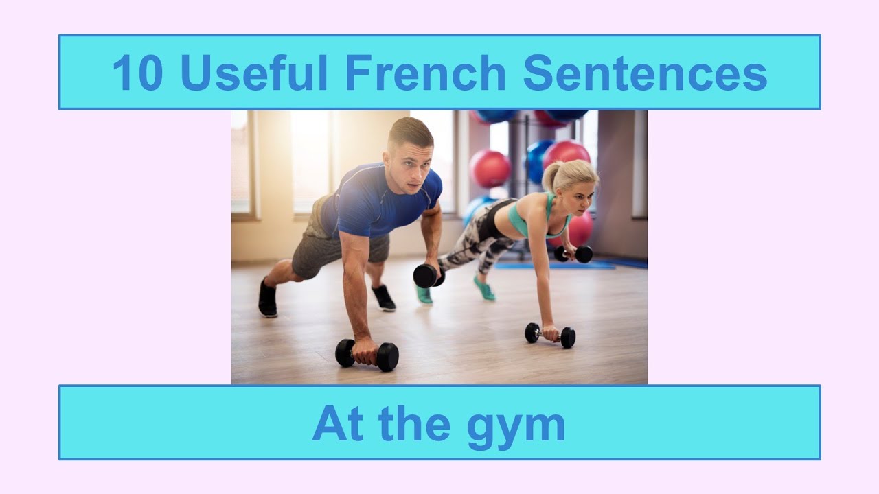 10 Useful French Sentences - At the gym - YouTube