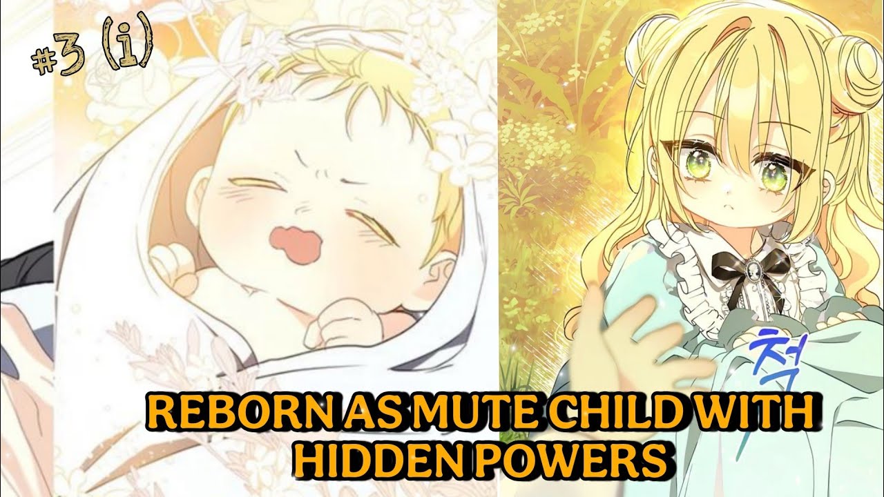 THE PSYCHIC GIRL EVERYONE WANTS TO PROTECT REINCARNATED AS A MUTE CHILD ...