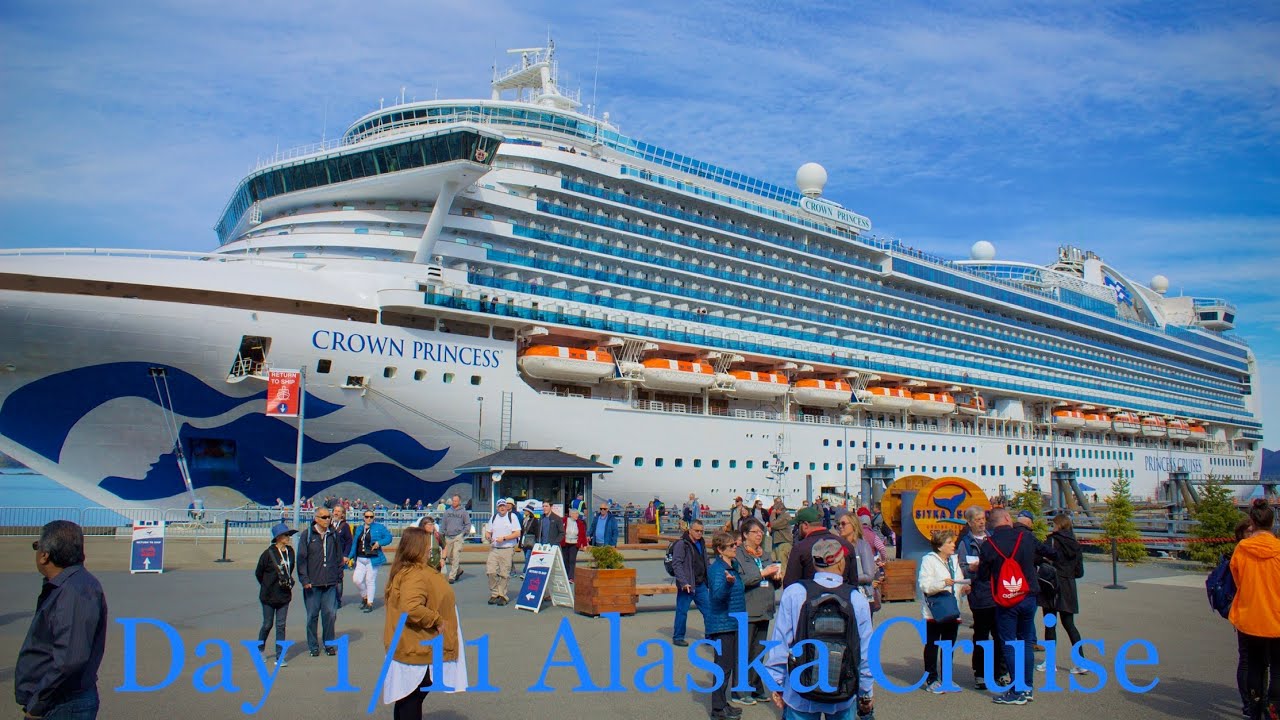 Alaska Cruise - Crown Princess - Day 1/11 - YouTube