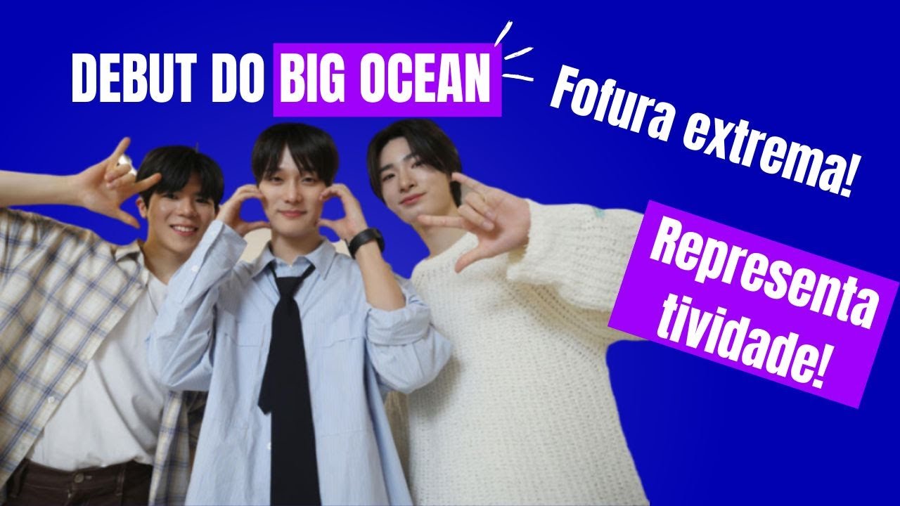 Debatendo sobre o grupo de kpop Big Ocean e seu representativo debut ...