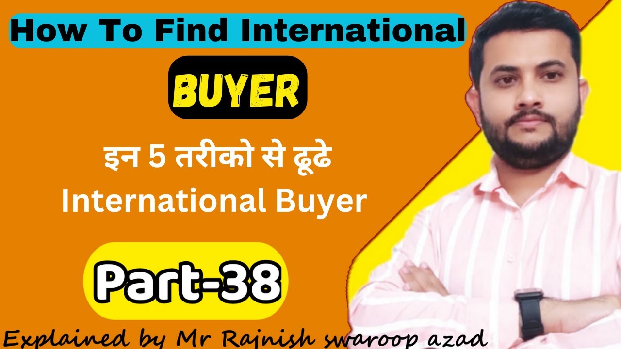 How To Find International Buyer || 5 way to find a buyer for export # ...