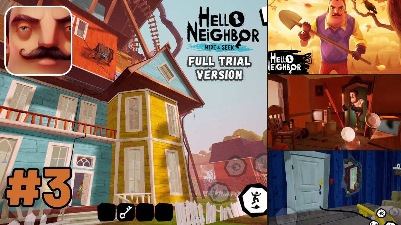 Hello Neighbor: Full trail version - Gameplay Walkthrough (IOS ...
