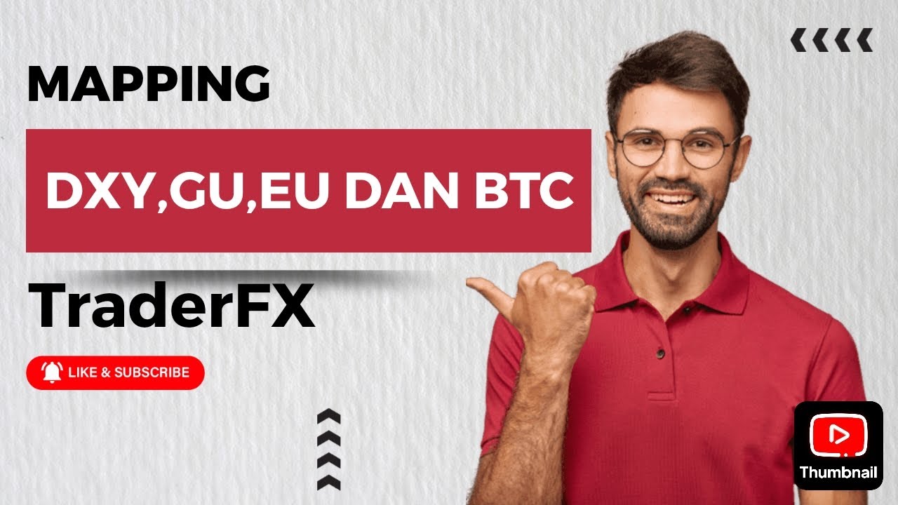 MAPPING GU EU BTC DAN DXY | TraderFX - YouTube