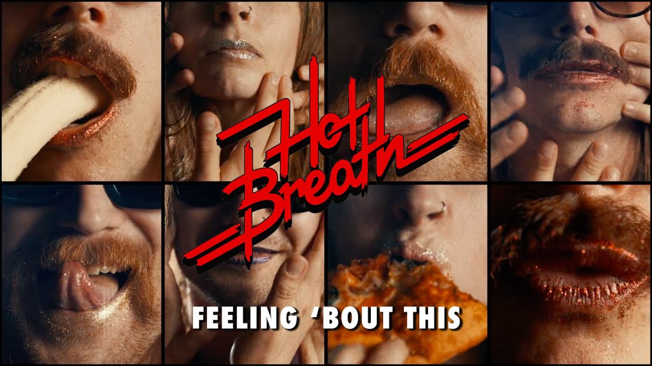 HOT BREATH - FEELING 'BOUT THIS (Official Video) - YouTube