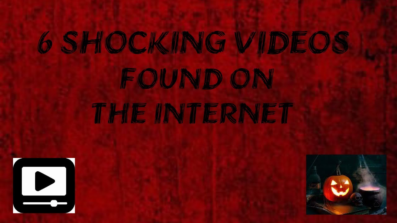 6 Shocking Videos Found on The Internet! - YouTube