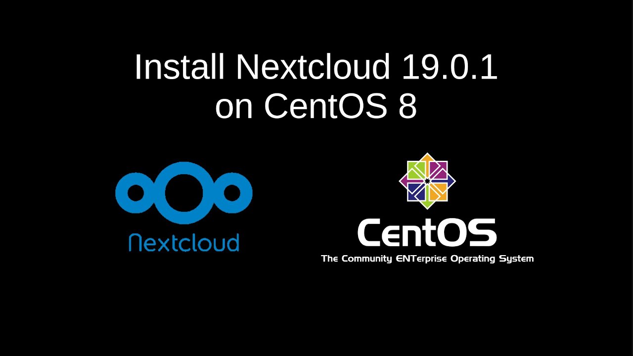 Install Nextcloud 19 on Centos 8 - YouTube