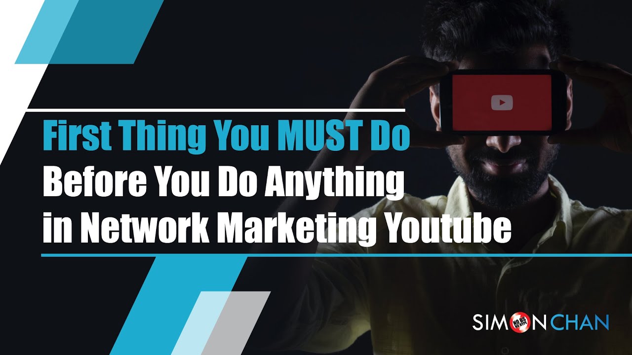 First Thing You MUST Do Before You Do Anything in Network Marketing ...