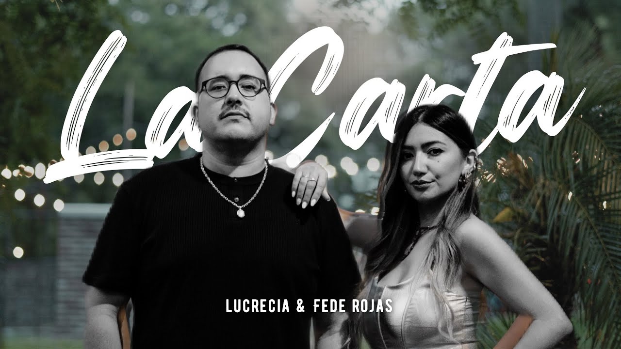 Lucrecia ft Fede Rojas - La carta - YouTube