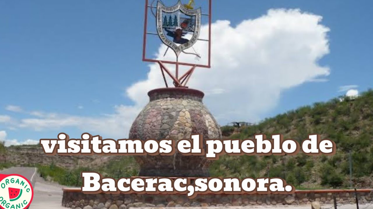 De visita en BACERAC SONORA! - YouTube
