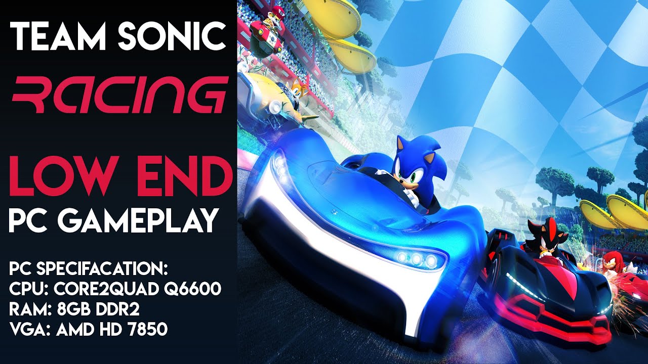 Team Sonic racing Low End PC Gameplay - YouTube