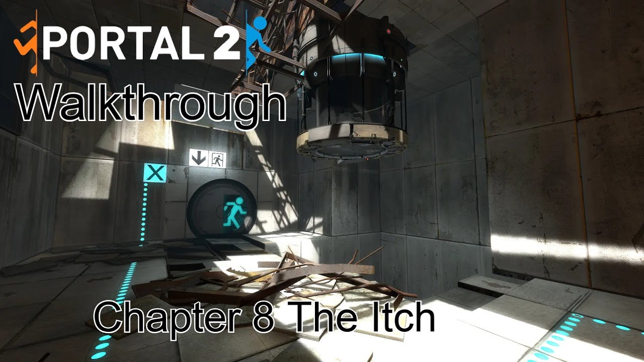 Portal 2 Walkthrough Chapter 8 The Itch No Commentary - YouTube