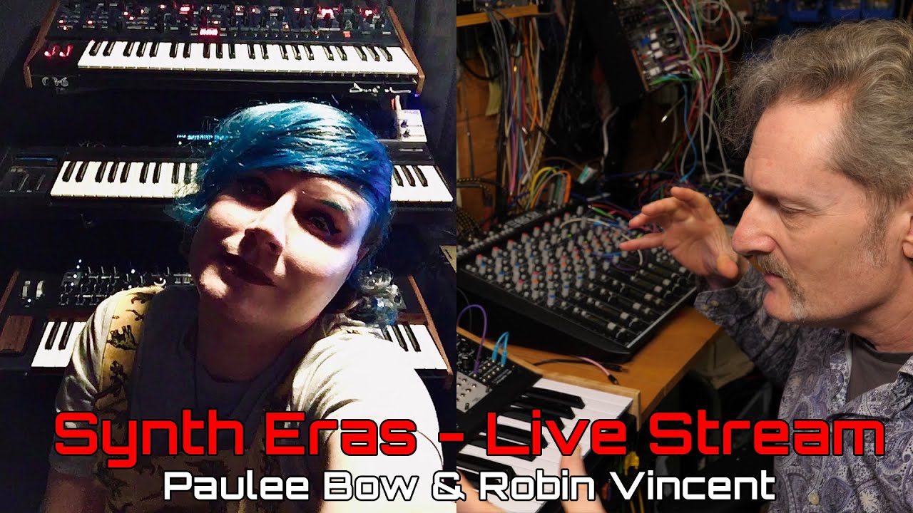 Synth Eras - A live discussion with Paulee Bow and Robin Vincent - YouTube