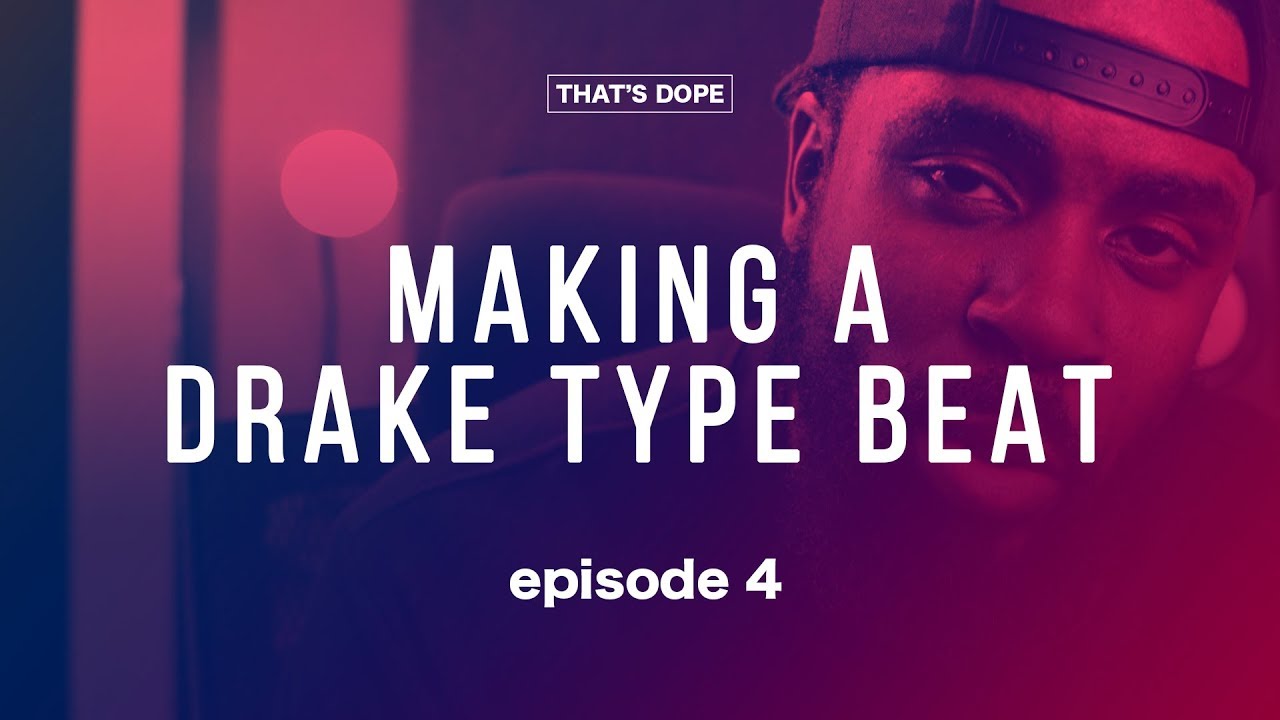 Making A Drake Type Beat | That's Dope Ep. 4 | Amir Perry - YouTube