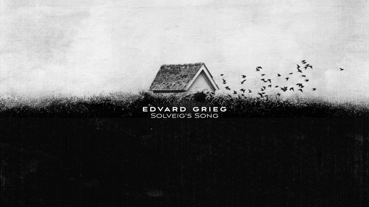 Edvard Grieg: Peer Gynt Suite No.2, Op.55 - 4. Solveig's Song - YouTube