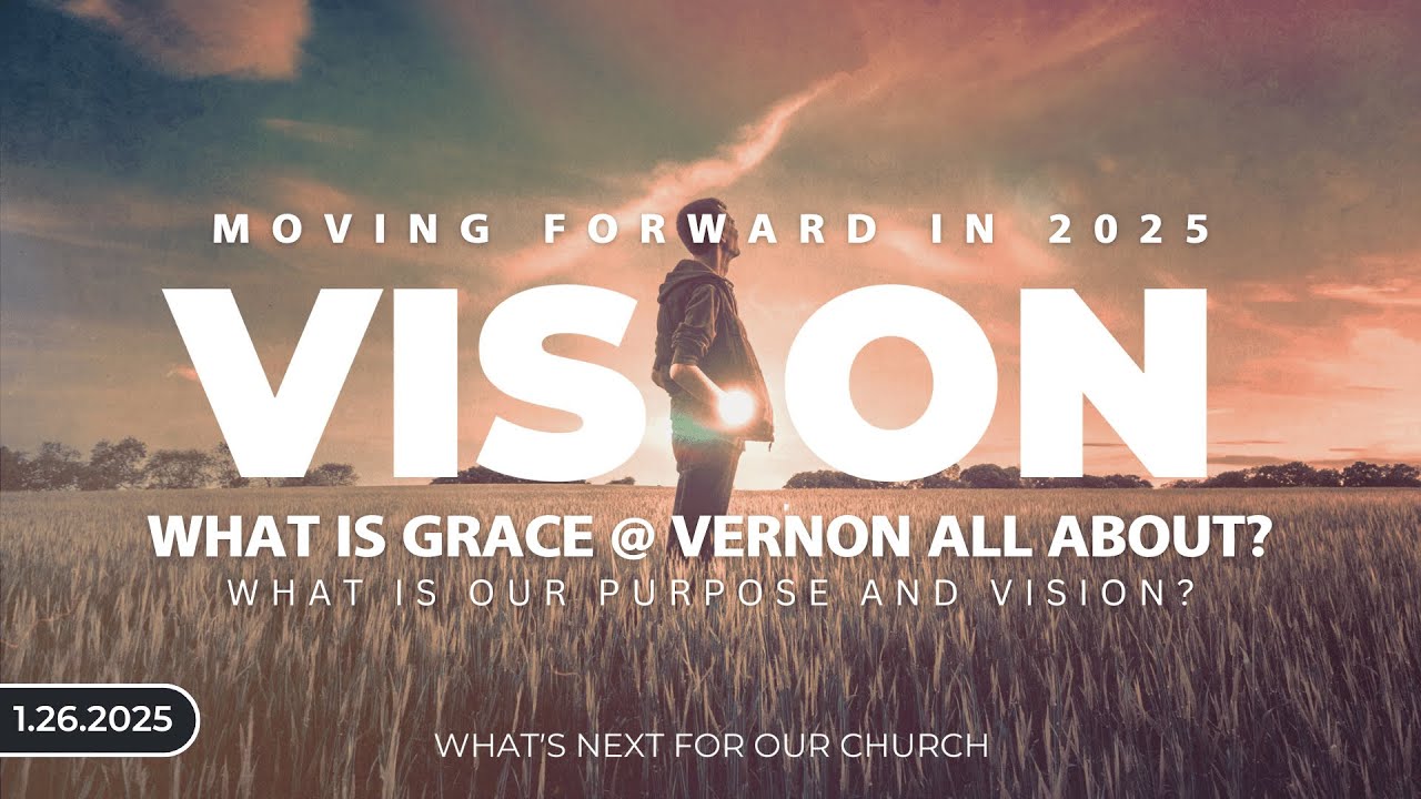 Vision: Moving Forward in 2025 - YouTube