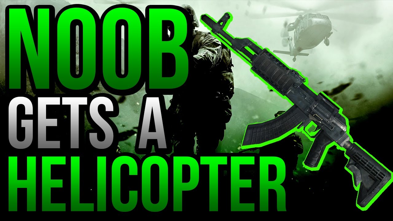 COD NOOB GETS A HELICOPTER!!! MWR NOOB PLAYS WELL! - YouTube